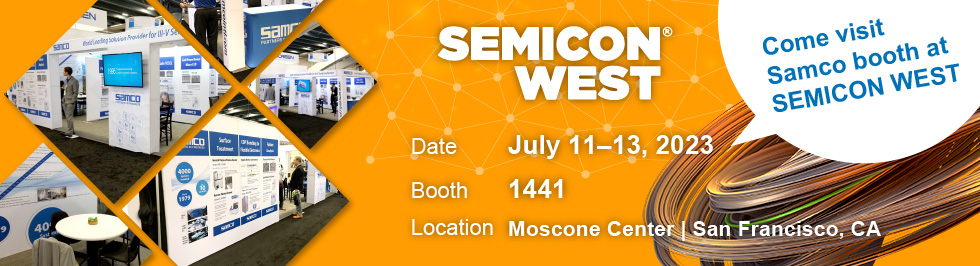 Samco Inc. - Deposition, Etching, and Surface Treatment